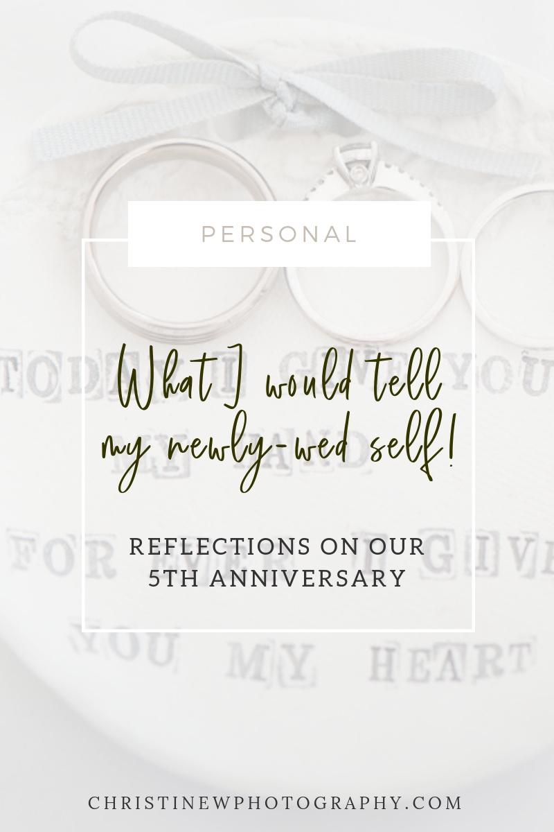 What I would tell newly-wed me | Reflections on 5 years married
